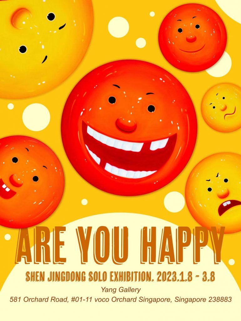 Yang Gallery | ARE YOU HAPPY – Shen Jingdong Singapore Solo Exhibition 2023 – YangGallery